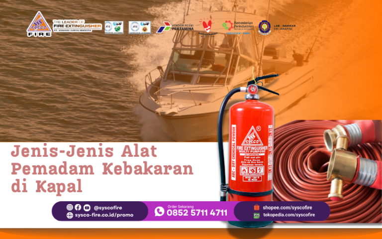 Alat Pemadam Kebakaran di Kapal: Standar dan Regulasi - Sysco Fire ...