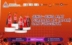 Jenis APAR dan Fungsinya: Apa saja yang perlu Anda ketahui?